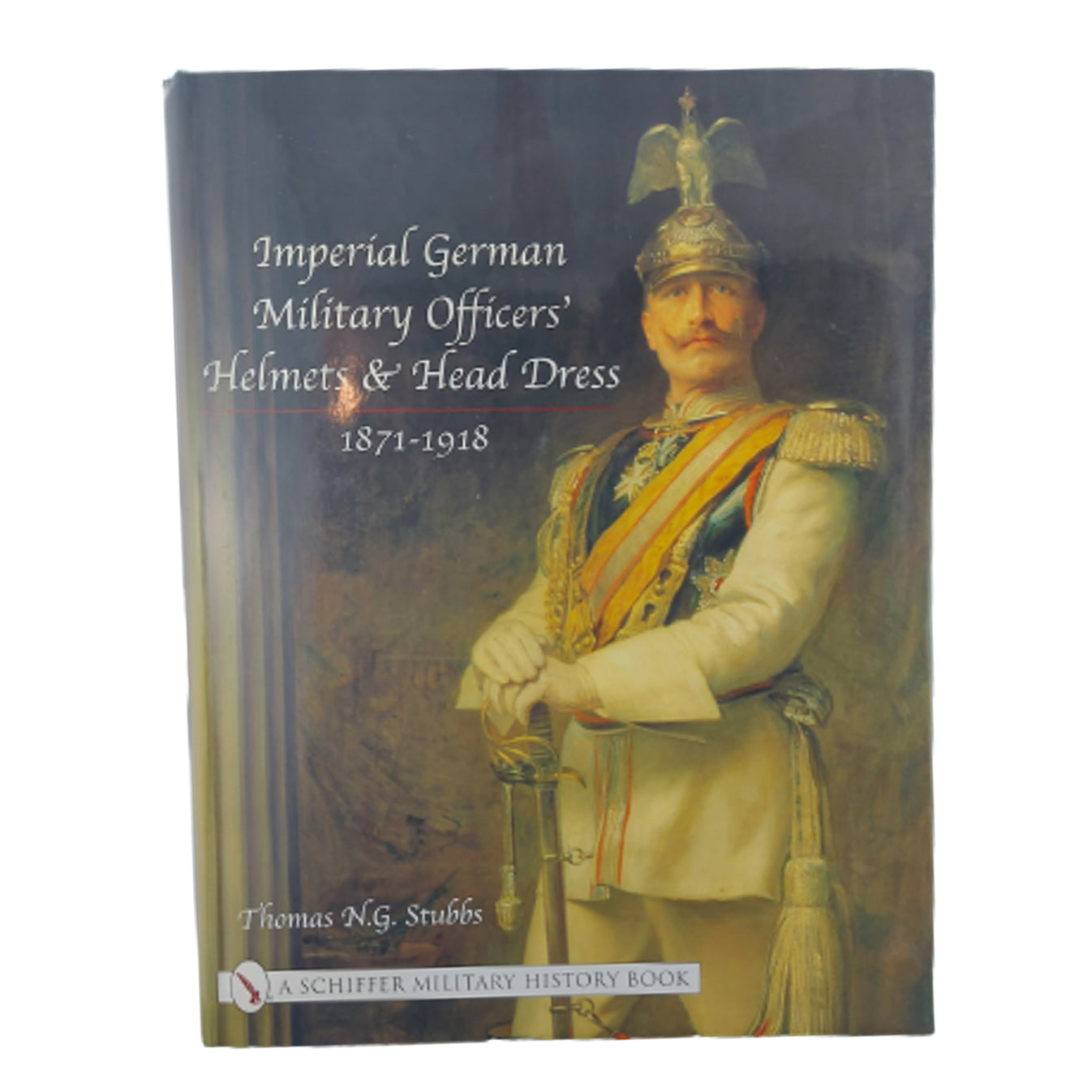 Imperial German Military Officers' Helmets and Headdress : 1871-1918 ...